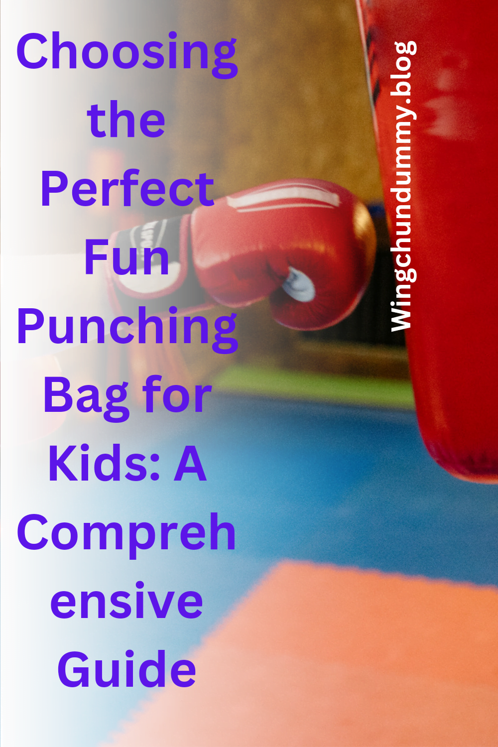 Kids Fun Punching Bags: A Choosing Guide