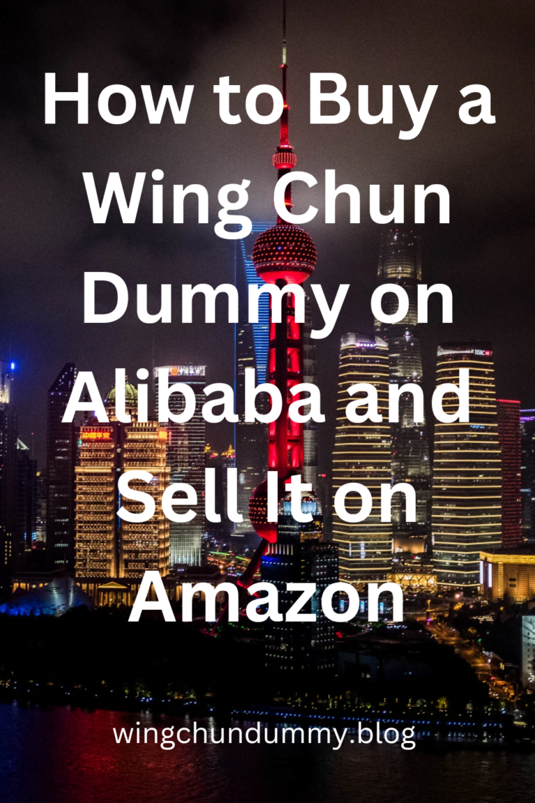 Trading Wing Chun Dummy on Alibaba and Amazon