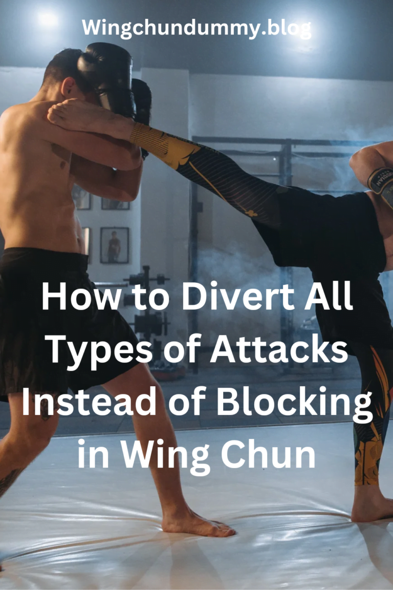 How to Divert All Types of Attacks Instead of Blocking in Wing Chun