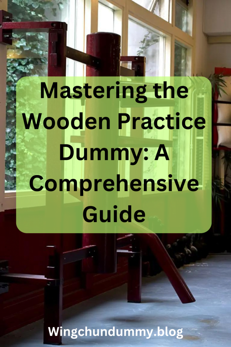 Mastering Wooden Dummy practice : A Comprehensive Guide