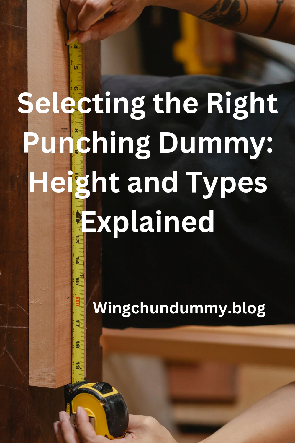 Punching Dummy Height and Types : Selecting Your Right Fit