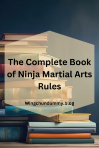 The Complete Book of Ninja Martial Arts Rules