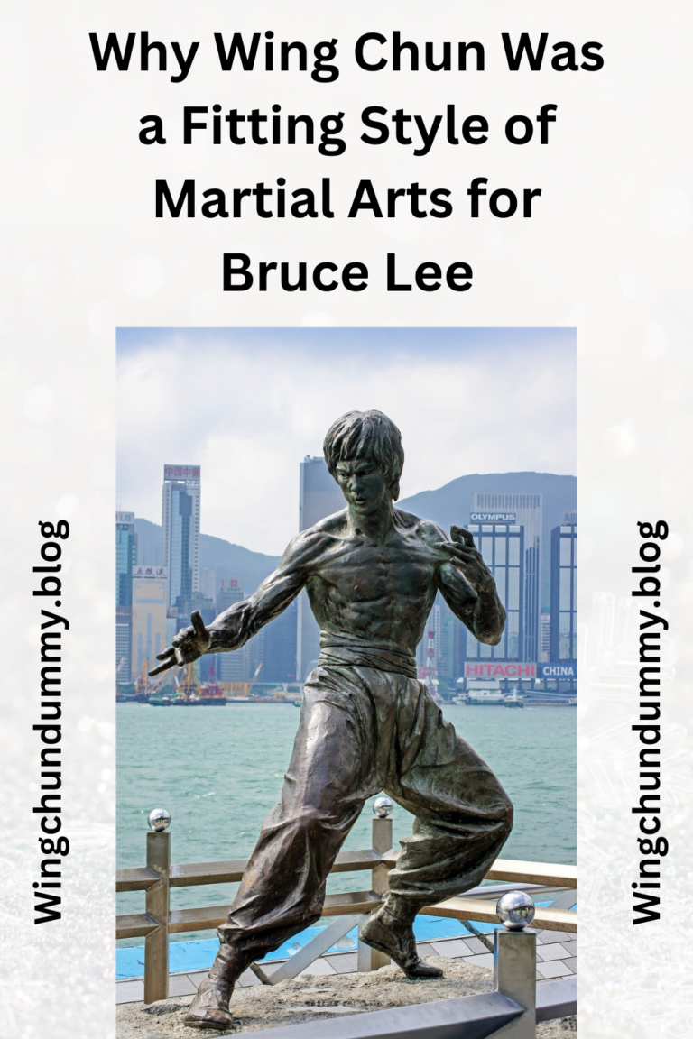 Why Wing Chun Was a Fitting Style of Martial Arts for Bruce Lee