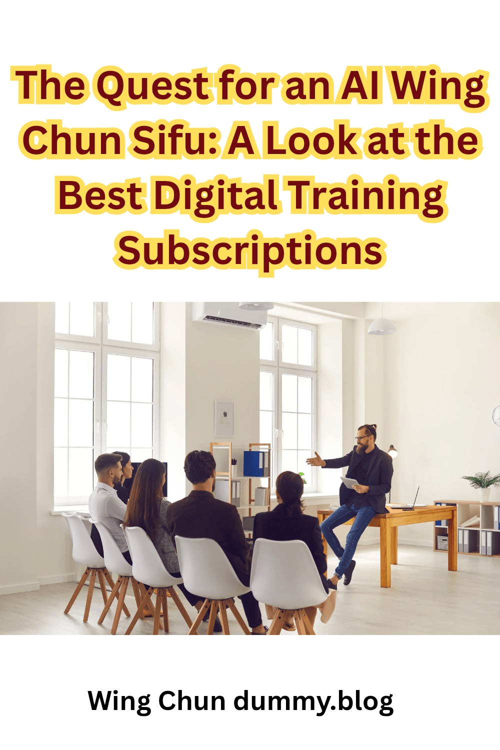 The Quest for an AI Wing Chun Sifu: A Look at the Best Digital Training Subscriptions - Wing ...